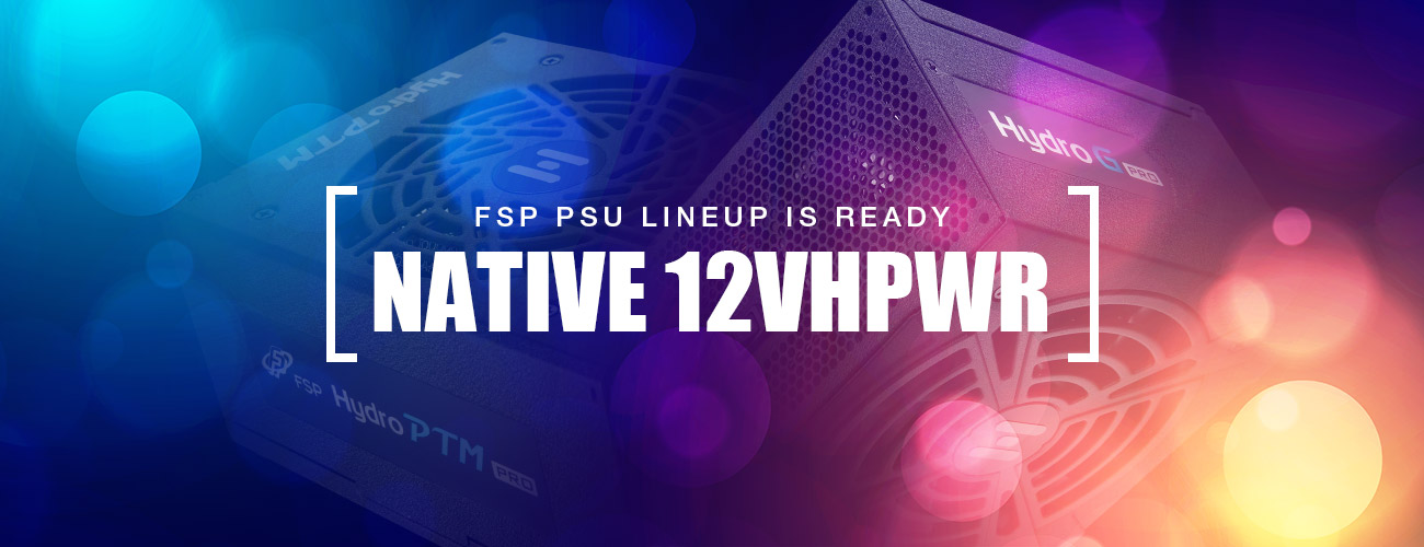 FSP PSU Lineup Ready for RTX 40 SUPER Series GPUs with Native 12VHPWR ...